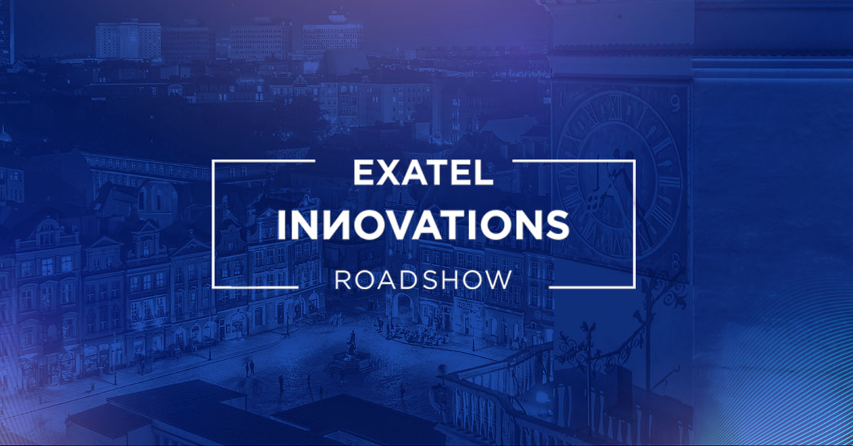 EXATEL Innovations Roadshow | EXATEL